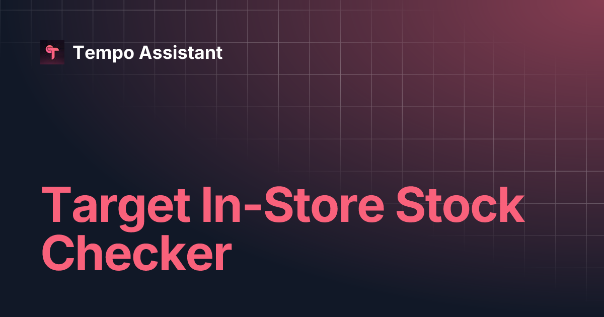 Target In-Store Stock Checker | Tempo Assistant